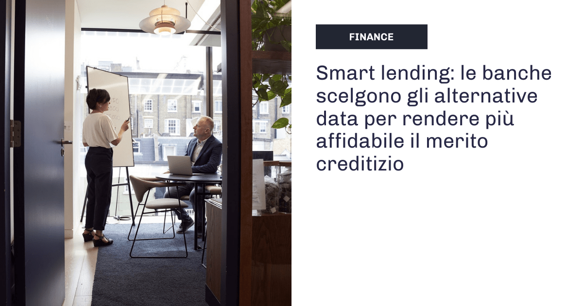 Smart lending: le banche scelgono gli alternative data